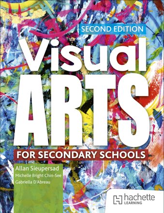 Visual Arts for Secondary Schools, 2e BY Sieupersad (formerly Longman ...