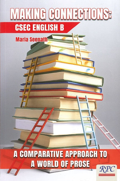 Making Connections, CSEC English B, A World of Prose, BY M. Seenath ...