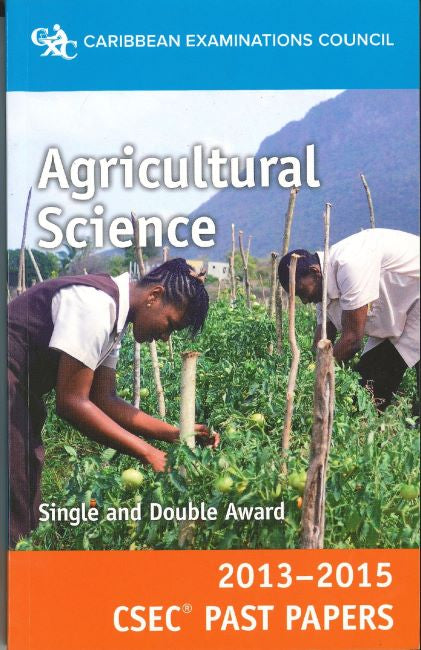 CSEC® Past Papers 2016-2019 Agricultural Science BY Caribbean Examinat ...