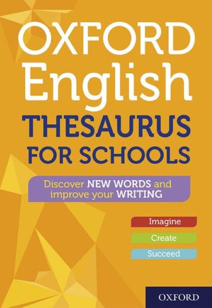 Oxford English Thesaurus for Schools HARDCOVER (suitable for 11-14 yea ...