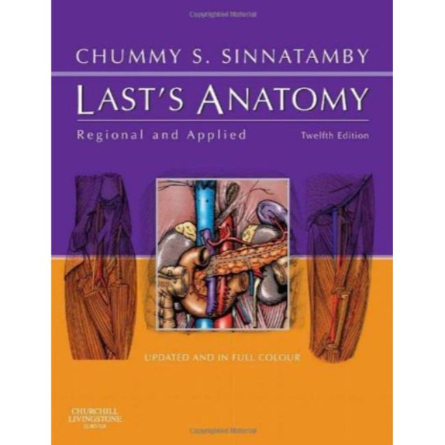 Last's Anatomy, Regional and Applied, 12ed, BY C.S. Sinnatamby ...