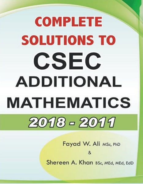 Complete Solutions to CSEC Additional Mathematics 2018-2011 – Charrans.com