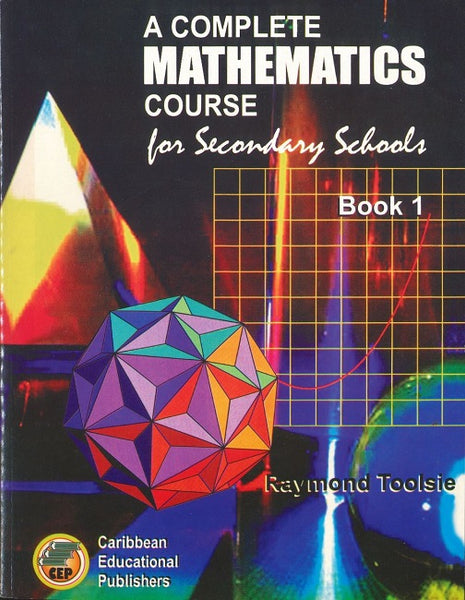 A Complete Mathematics Course for Secondary School Book 1 BY R. Toolsi ...
