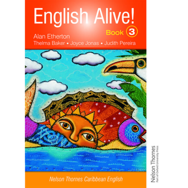 English Alive, Book 3 Nelson Thornes Caribbean English, BY A. Etherton ...
