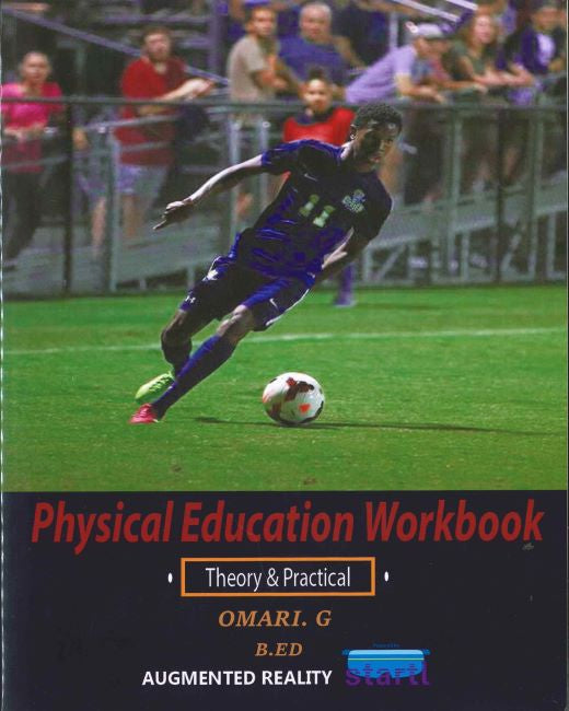 Physical Education Workbook *Theory and Practical* BY Omari G ...