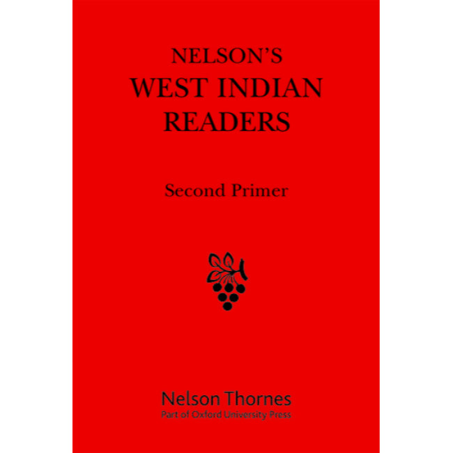 Nelson's West Indian Readers Second Primer, BY J.O. Cutteridge ...