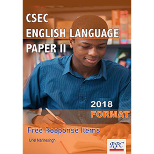 CSEC English Language, Paper 2 REVISED, BY U. Narinesingh – Charrans.com